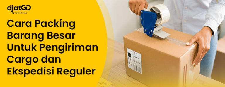 Cara Packing Barang Besar Untuk Pengiriman Cargo dan Ekspedisi Reguler