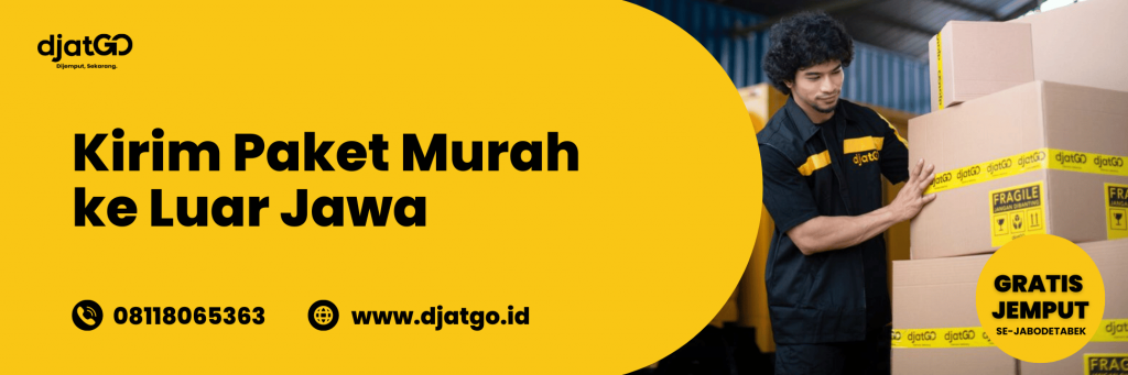 Kirim Paket Murah ke Luar Jawa Gratis Jemput