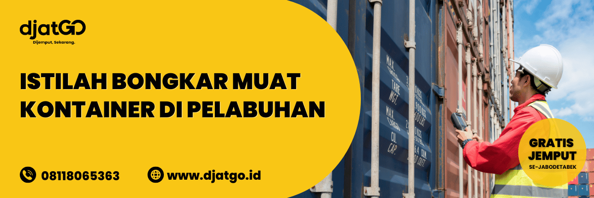 Mengenal 50 Istilah Bongkar Muat Kontainer di Pelabuhan
