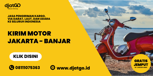 Kirim Motor Jakarta Banjar Door to Door Gratis Jemput