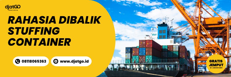 Rahasia Dibalik Stuffing Container Untuk Pengiriman Barang