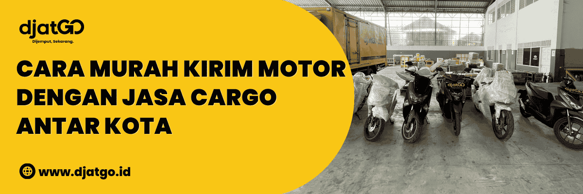Cara Murah Kirim Motor dengan Jasa Cargo Antar Kota