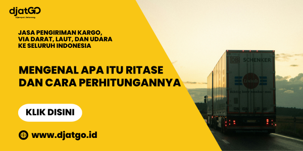 Mengenal Apa Itu Ritase dan Cara Perhitungannya