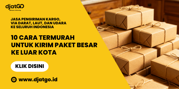10 Cara Termurah untuk Kirim Paket Besar ke Luar Kota