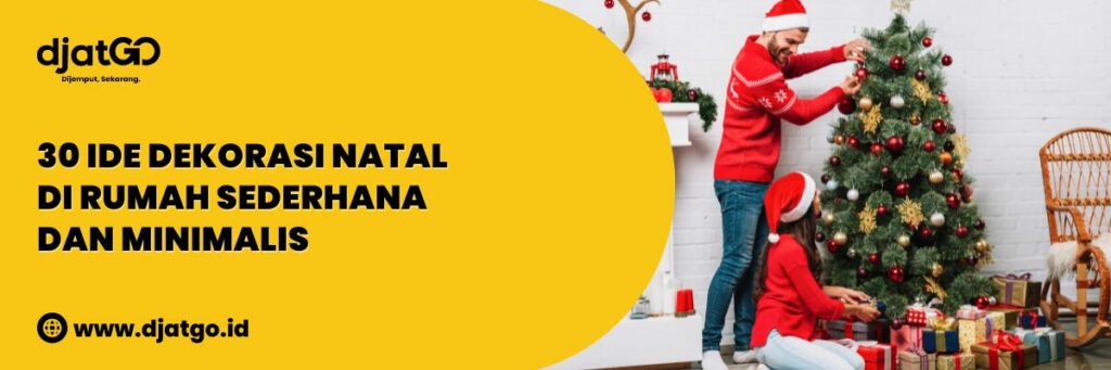 30 Ide Dekorasi Natal di Rumah Sederhana dan Minimalis
