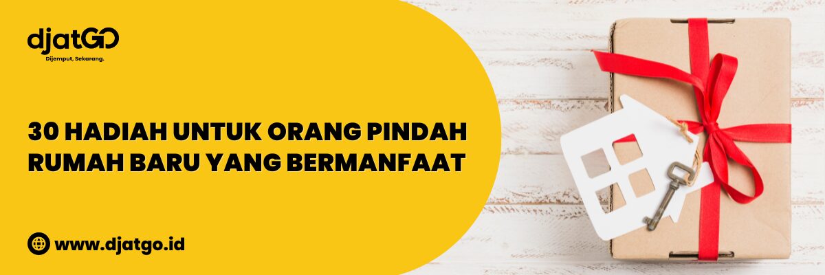 30 Hadiah untuk Orang Pindah Rumah Baru yang Bermanfaat